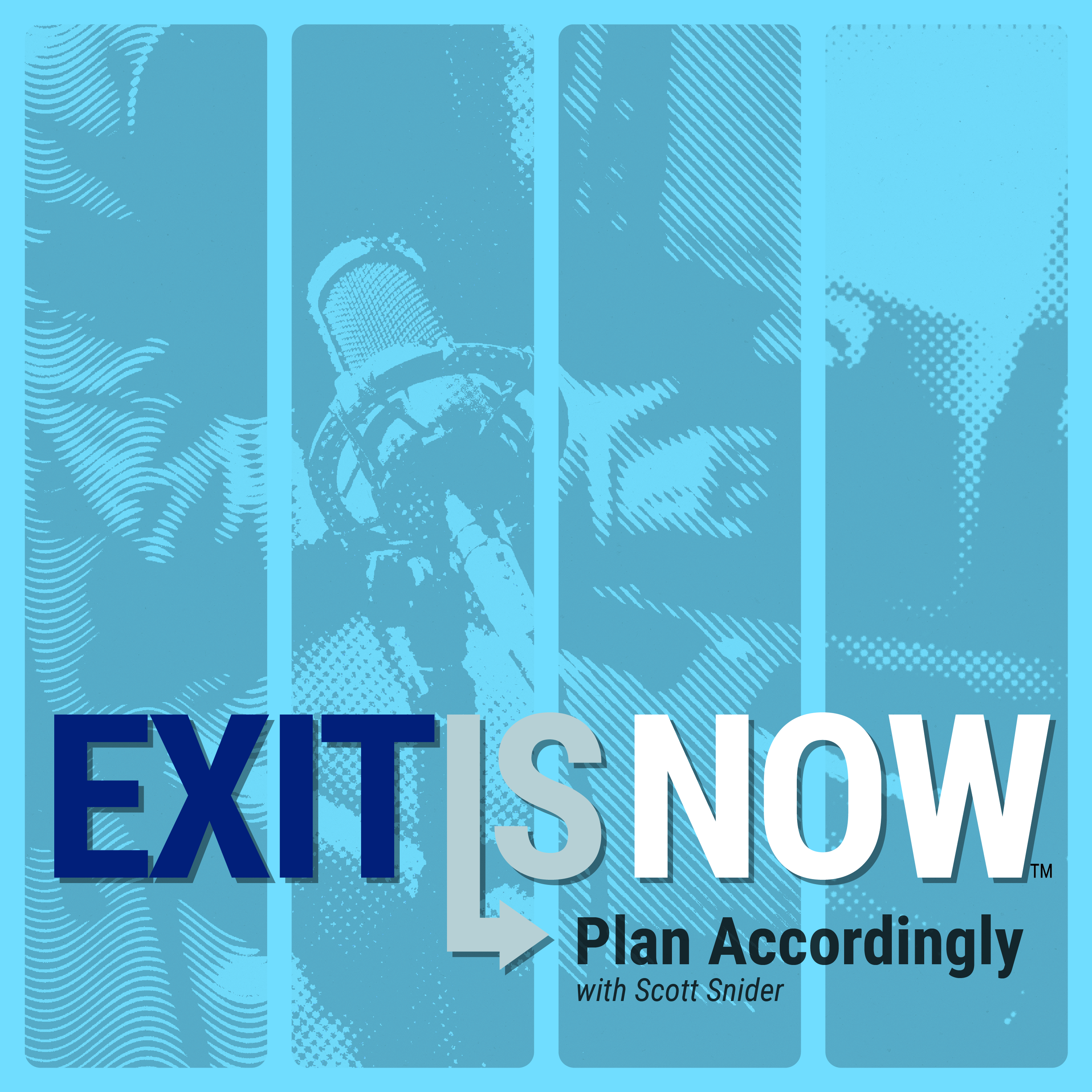 Exit Is Now: Plan Accordingly Podcast | Exit Planning Institute