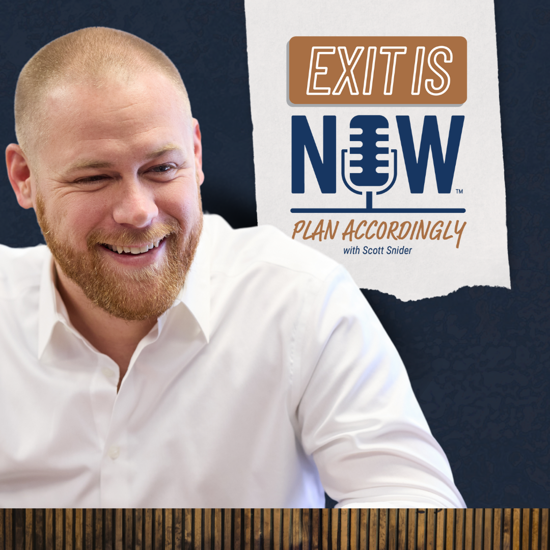 Exit Is Now: Plan Accordingly Podcast | Exit Planning Institute