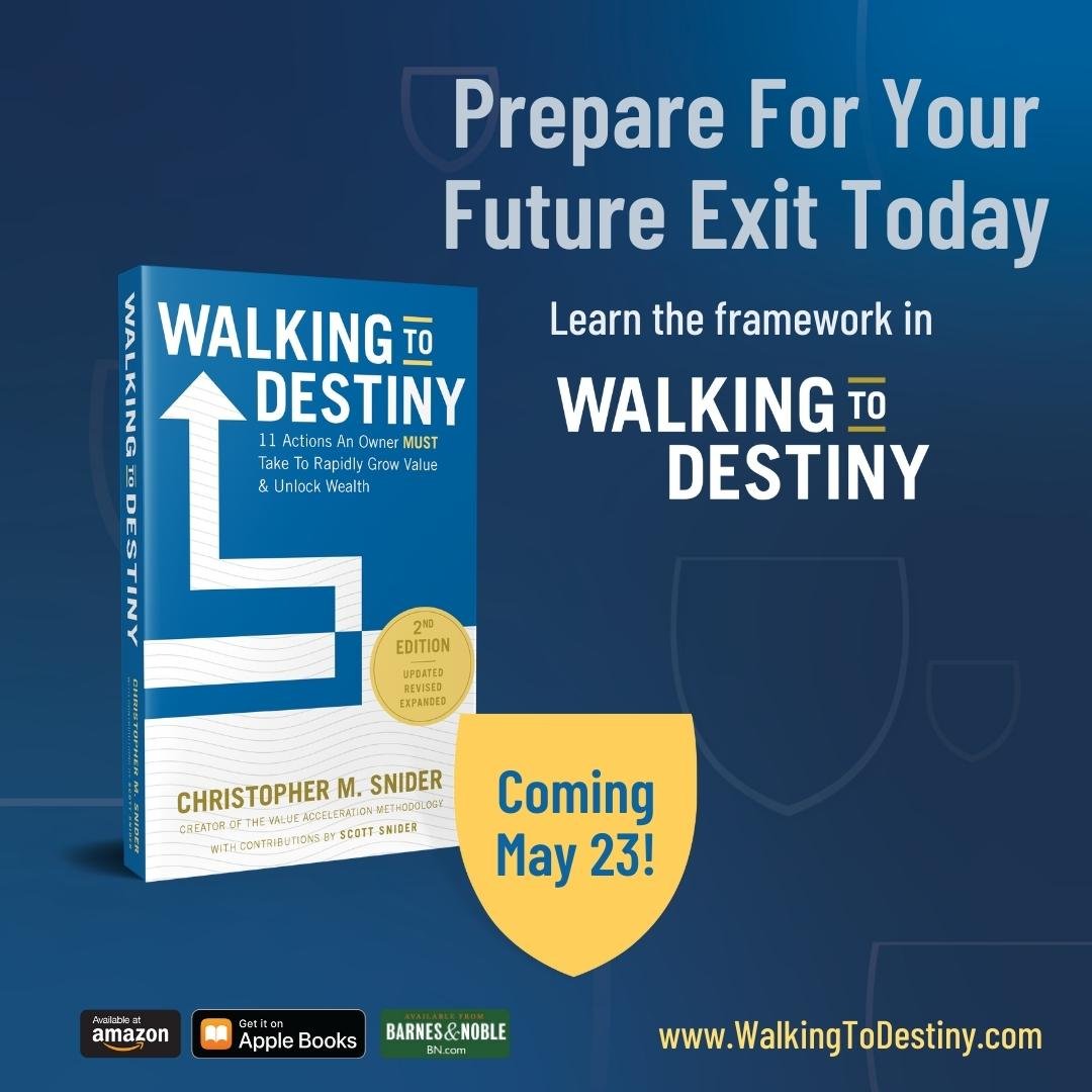 Walking to Destiny: 11 Actions an Owner Must Take to Rapidly Grow Value ...